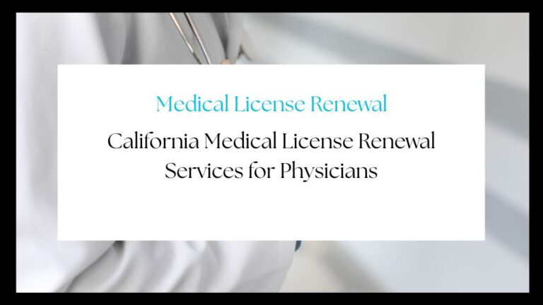 California Medical License Renewal Services for Physicians